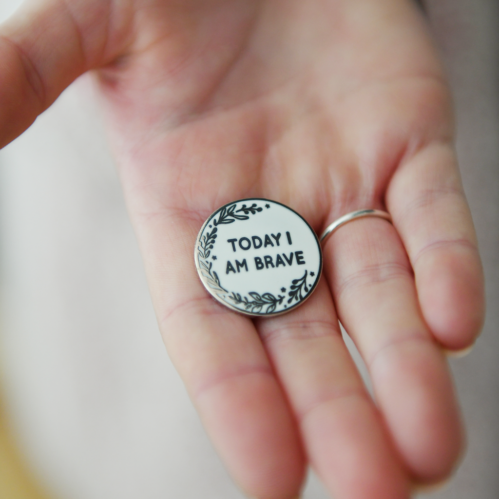 Today I Am Brave Enamel Lapel Pin Badge – Clara and Macy