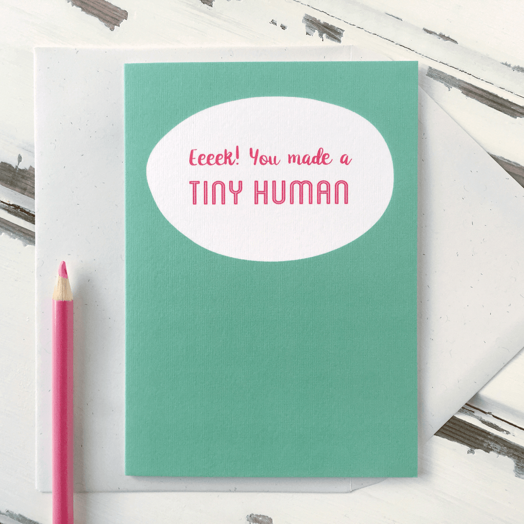 You Made A Tiny Human New Baby Card – Clara and Macy